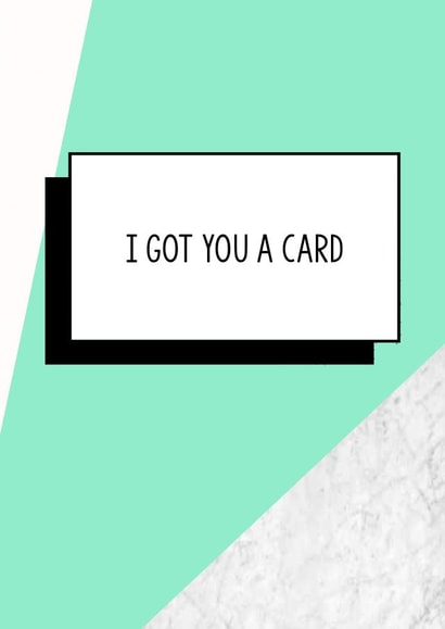 Funny Card | I Got You A Card | thortful