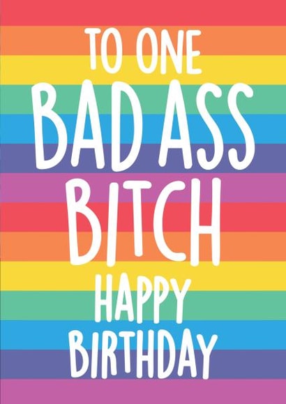Rainbow Bad Ass Bitch Happy Birthday Card | thortful