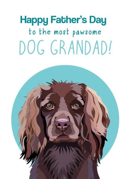 Cute Spaniel Fathers Day Card - Grandad - Dog - To The Most Pawsome Dog ...