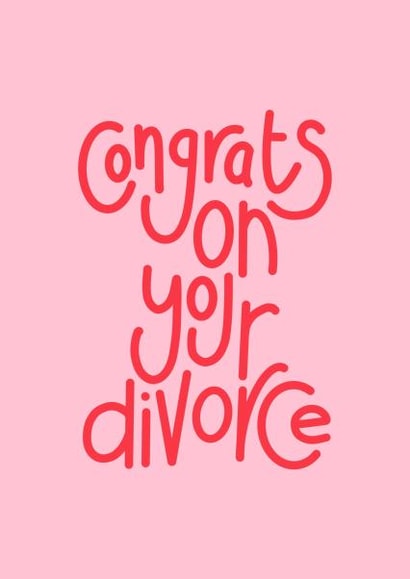 Congrats On Your Divorce card | thortful