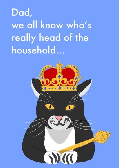 The Cat is King Father's Day Card | thortful