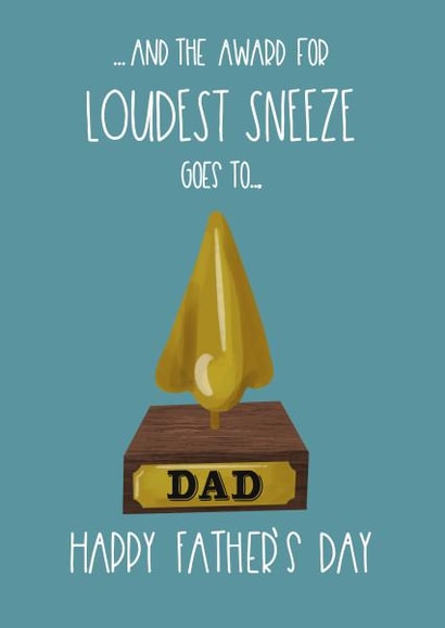 Loudest Dad Sneeze Award Fathers Day card | thortful