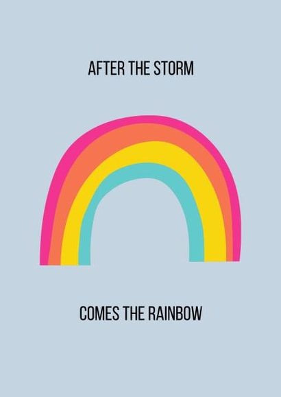 After The Storm Comes The Rainbow card | thortful