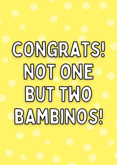 Not One But Two Bambinos Card | thortful