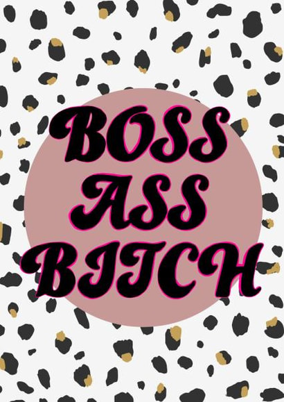 Sassy Celebration Card | Celebration Card For Friends | Boss Ass Bitch ...