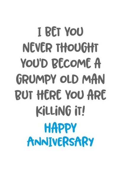 Anniversary card for the grumpy old man in your life | thortful