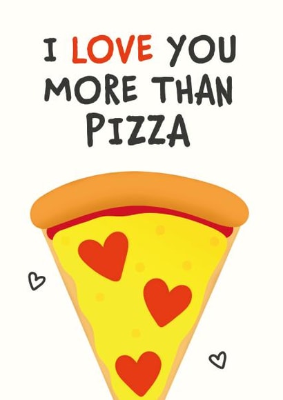 I Love You More Than Pizza card | thortful