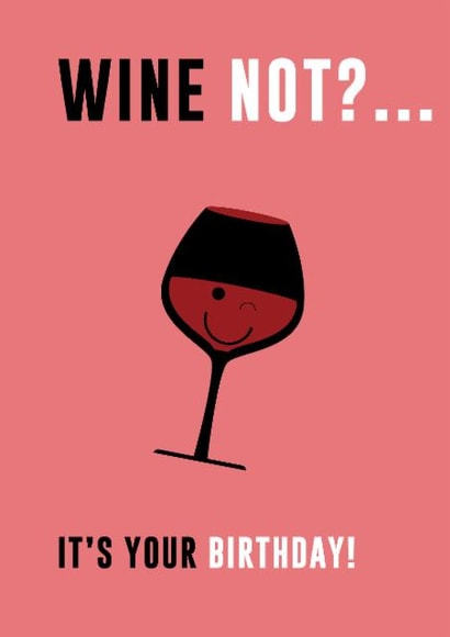 Wine Not Birthday card | thortful