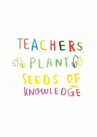 Teachers Plant Seeds Of Knowledge | thortful