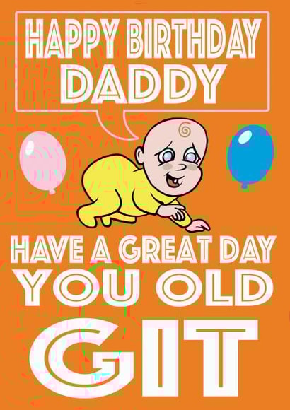 Old git Happy Birthday for Daddy | thortful