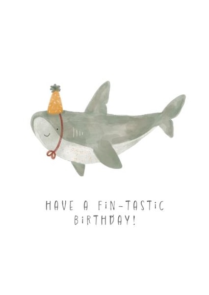 Children's Fin-tastic Shark Birthday card - Have a fin-tastic Birthday ...