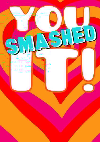 Fun congratulations card, you smashed it | thortful