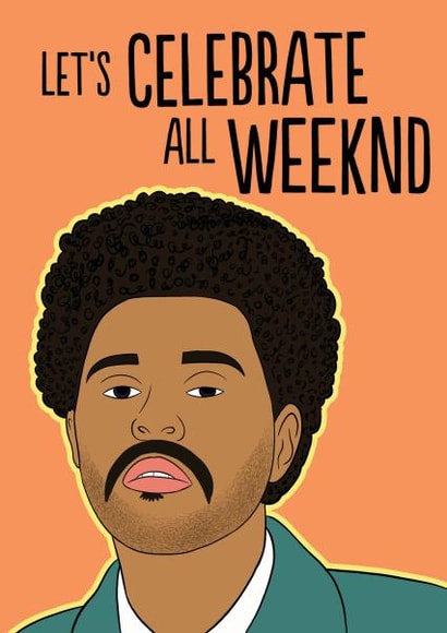 The WEEKND Birthday Card | thortful