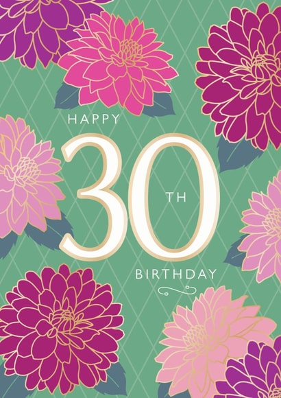 Dahlia Days 30th birthday card | thortful