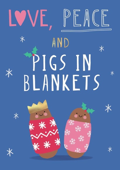 Love, Peace & Pigs In Blankets | thortful