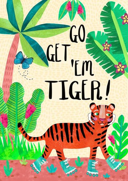Go get 'em tiger motivational card | thortful