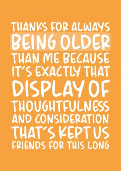 'Thanks For Always Being Older Than Me' Funny Birthday Card | thortful