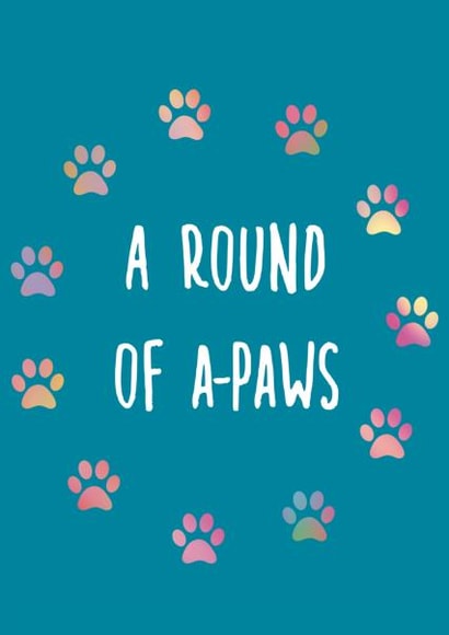 A round of a paws! | thortful