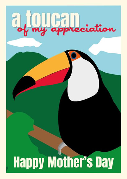A TOUCAN OF MY APPRECIATION. Happy mothers day | thortful