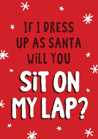 Funny rude christmas card for her. Santa sit on my lap | thortful