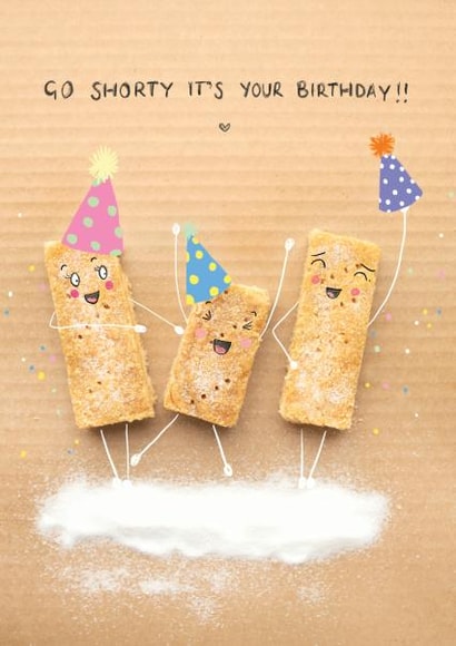 Go shorty birthday card | thortful