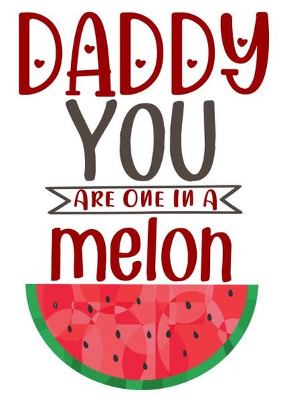 One In A Melon Father's Day Card | thortful