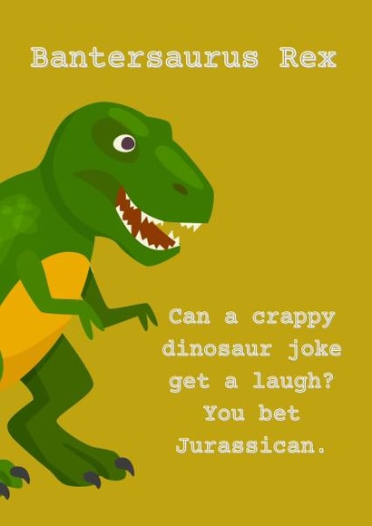 Bantersaurus Rex card | thortful
