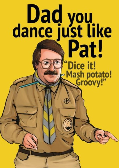 Pat butcher Ghosts themed card - Dad you dance just like Pat! Father's ...