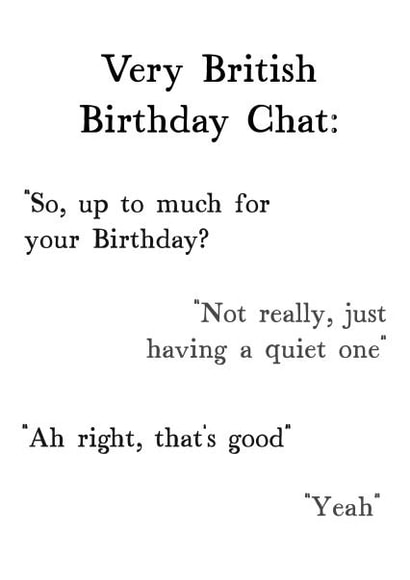 Funny Very British Birthday Chat card written by Very British Problems ...