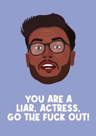You Are A Liar, Actress, Go The Fuck Out - Davide, Love Island Card ...