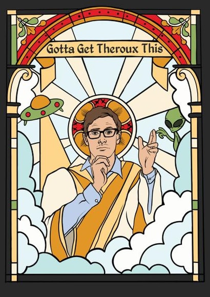 Gotta Get Theroux This Louis Theroux themed card - Birthday / Wedding ...