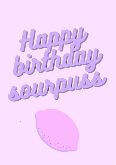 Happy birthday sourpuss 1000 | thortful