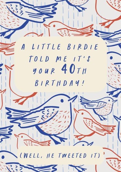 Birthday Tweets 40th Birthday Bird Card for Friends, Brothers, Partner ...