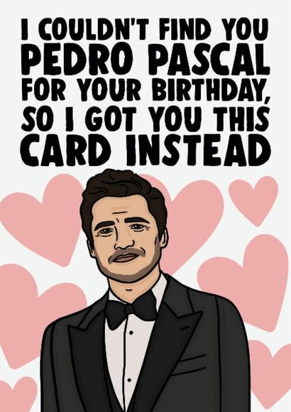 Funny I Couldn't Find You Pedro Pascal Birthday Heart Throb Card For ...