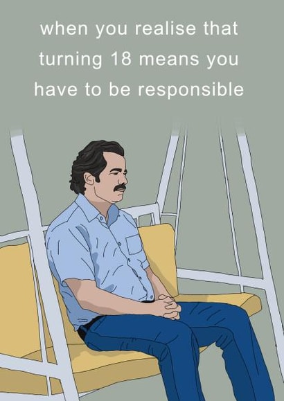 Pablo Escobar meme 18th birthday card | thortful