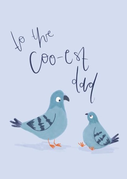 Funny Father's Day Card - Cute Pigeon Joke - To The Coo-est Dad | thortful