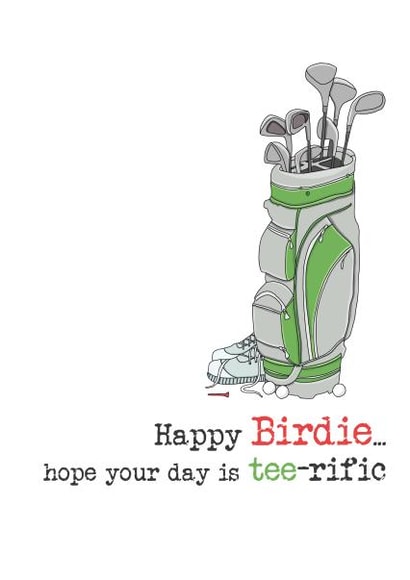 Happy Birdie... hope your day is tee-rific - Happy Birthday - Golf ...