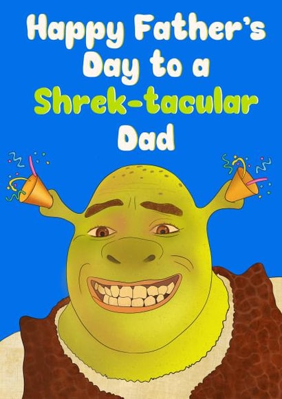 Shrek-Tacular Dad - For Father’s Day - A Spectacular Dad - Confetti ...