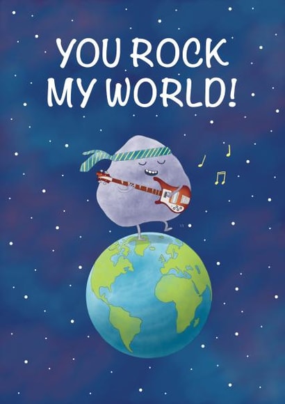 Cute card to send to someone in your life who rocks - YOU ROCK MY WORLD ...