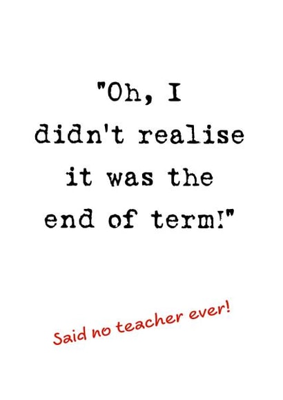 Funny Teacher Card - Say Thank You to your Teacher at the End of Term ...