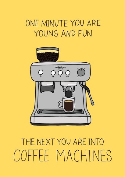 Funny Birthday Card - Coffee Machines | thortful