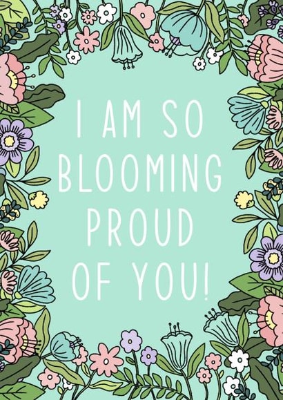 Blooming Proud of you - Pretty Floral Congratulations Card - Pun | thortful