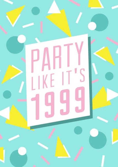 Party like it's 1999! - Fun Retro Card for Celebrations | thortful