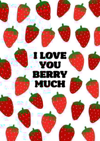 I Love You Berry Much - Cute Strawberry Pun Card - Anniversary | thortful
