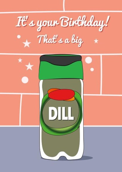 Funny Spice Themed Birthday card - Big Dill | thortful