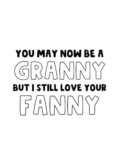 Granny Anniversary Card - Love Your Fanny - Old | thortful