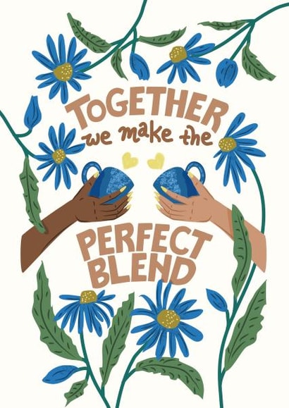 Cute Love & Friendship Card - Together we make the Perfect Blend | thortful