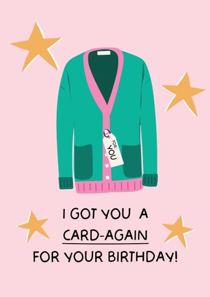 I Got You A Card Again For Your Birthday - Cardigan Pun Card - Birthday ...