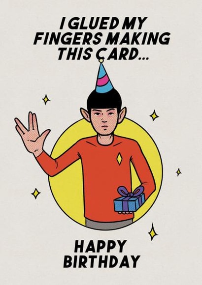 Funny Birthday Card - Spock - Star Trek - Fingers Glued Together | thortful