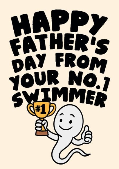 No.1 Swimmer - Sperm - Funny Father's Day Card | thortful